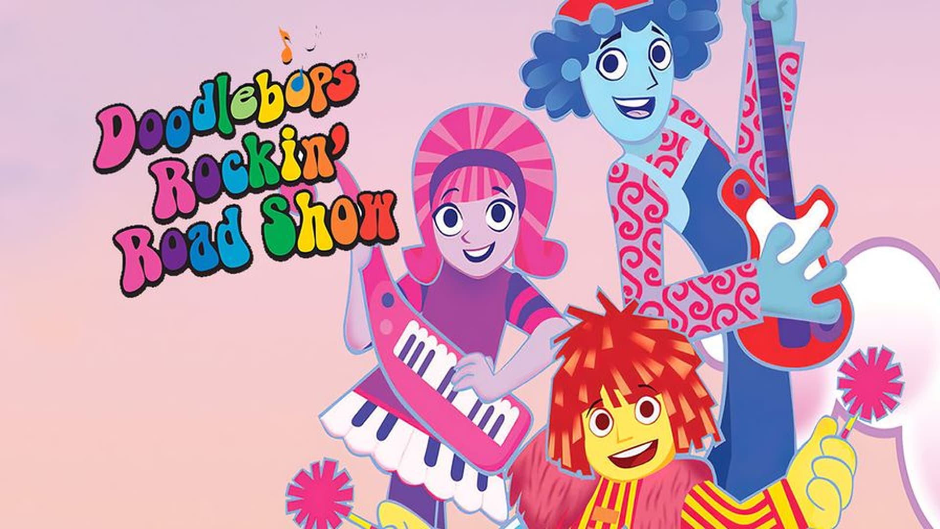 Watch Doodlebops Rockin' Road Show - Free TV Shows | Tubi