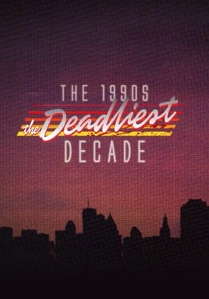 Watch The 1990s: The Deadliest Decade - Free TV Shows | Tubi Watch The 1990s: The Deadliest Decade - Free TV Shows | Tubi