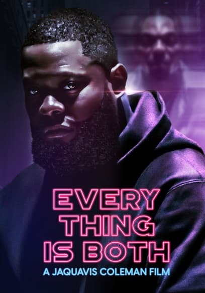 Watch Everything Is Both (2023) - Free Movies | Tubi