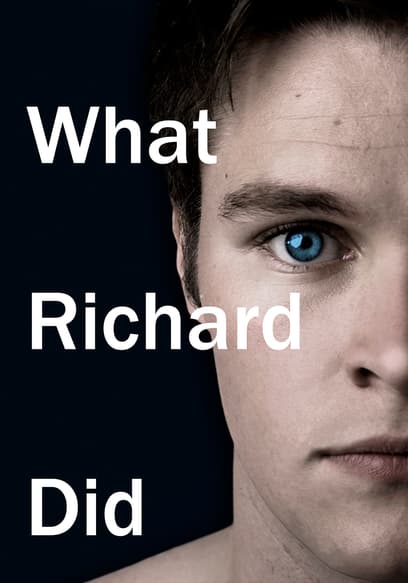 Watch What Richard Did (2013) - Free Movies | Tubi