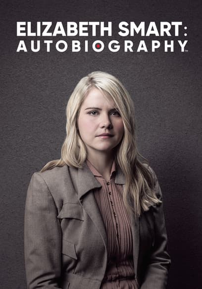Watch Elizabeth Smart: Autobiography - Free TV Shows | Tubi