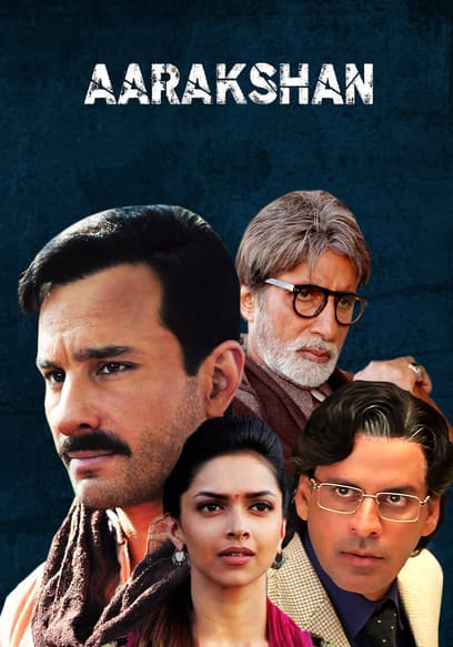 Watch Aarakshan (2011) - Free Movies | Tubi