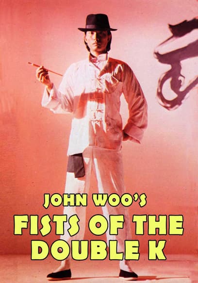Watch Fists of the Double K (1972) - Free Movies | Tubi