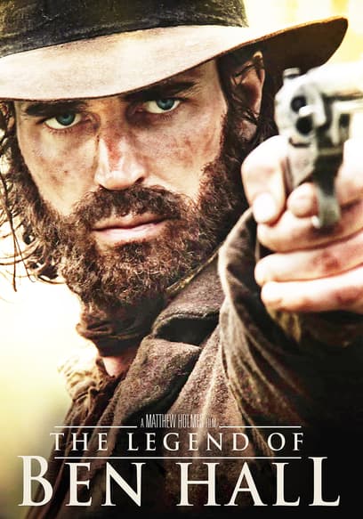 Watch The Legend of Ben Hall (2017) - Free Movies | Tubi