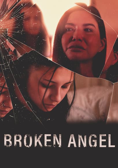 Watch Broken Angel (2023) - Free Movies | Tubi