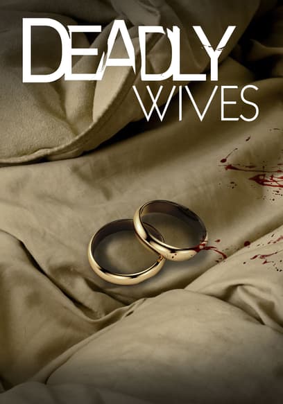 Watch Deadly Wives Free Tv Shows Tubi