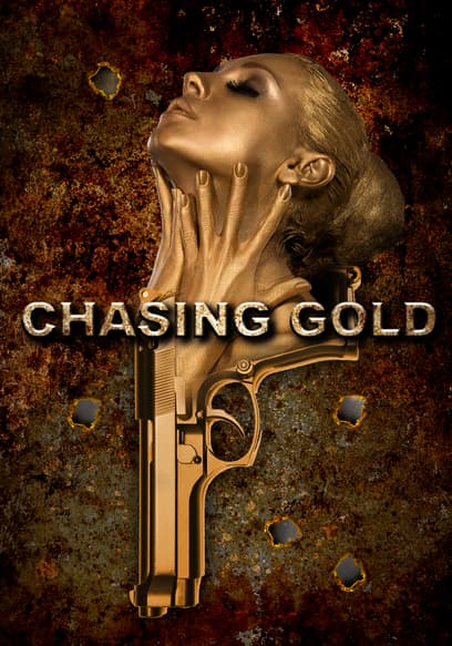Watch Chasing Gold (2016) - Free Movies | Tubi