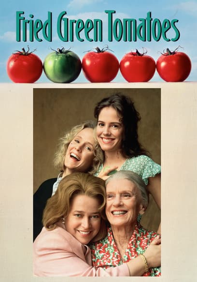 Watch Fried Green Tomatoes (1991) - Free Movies | Tubi