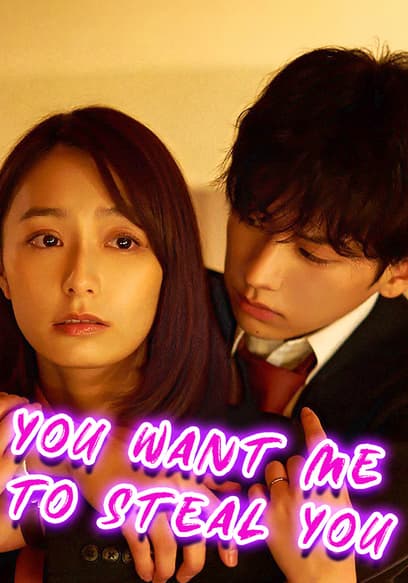 Watch You Want Me To Steal You Free Tv Shows Tubi