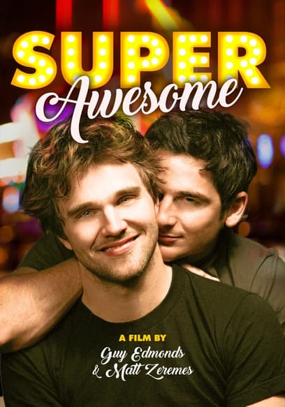 Watch Super Awesome! (2015) - Free Movies | Tubi