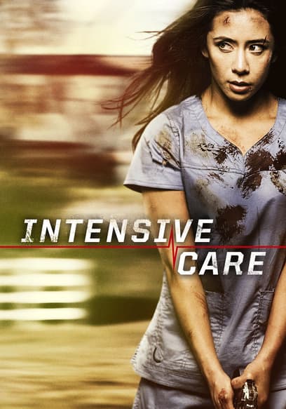 Watch Intensive Care (2018) - Free Movies | Tubi