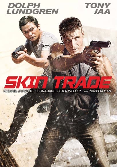 Watch Skin Trade (2014) - Free Movies | Tubi