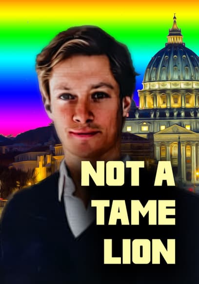 Watch Not A Tame Lion 2022 Free Movies Tubi