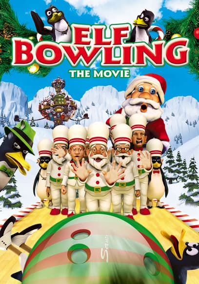 Watch Elf Bowling: The Movie (2007) - Free Movies | Tubi