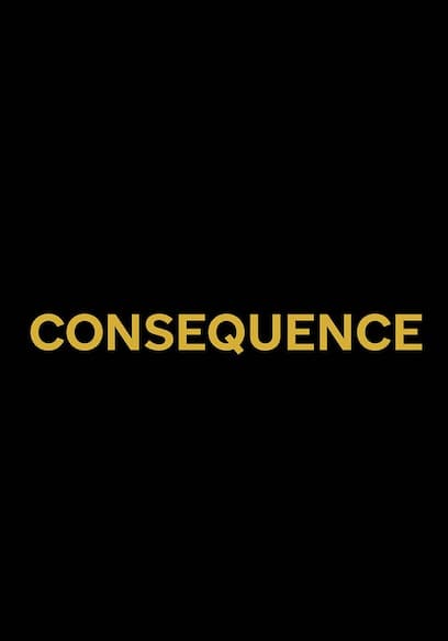 Watch Consequence (2003) - Free Movies | Tubi