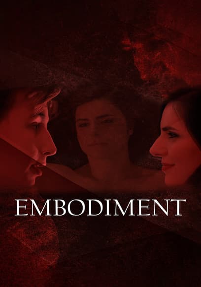 Watch Embodiment (2016) - Free Movies | Tubi