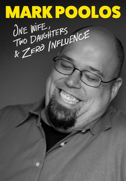 Watch Mark Poolos: One Wife, Two Daughters & Zero Infl - Free Movies | Tubi