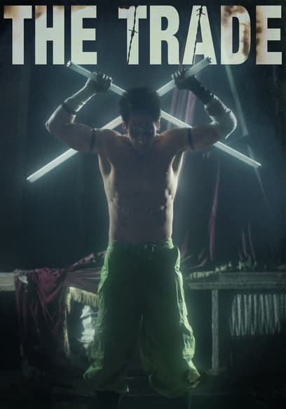 Watch The Trade (2017) - Free Movies | Tubi