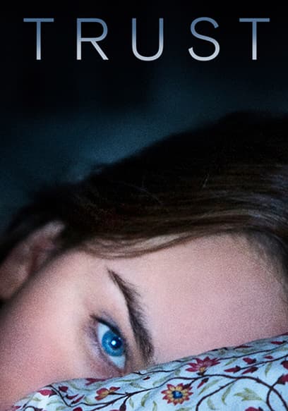 Watch Trust (2010) - Free Movies | Tubi