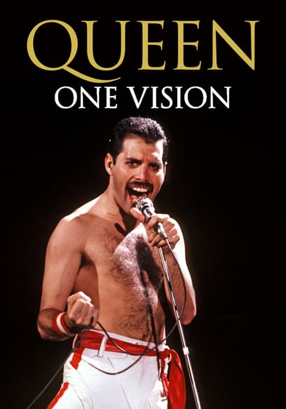 Watch Queen: One Vision (2007) - Free Movies | Tubi