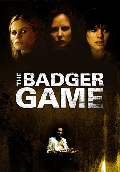 Watch The Badger Game (2015) - Free Movies | Tubi