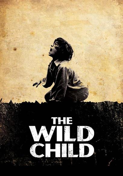 Watch The Wild Child (1970) - Free Movies | Tubi