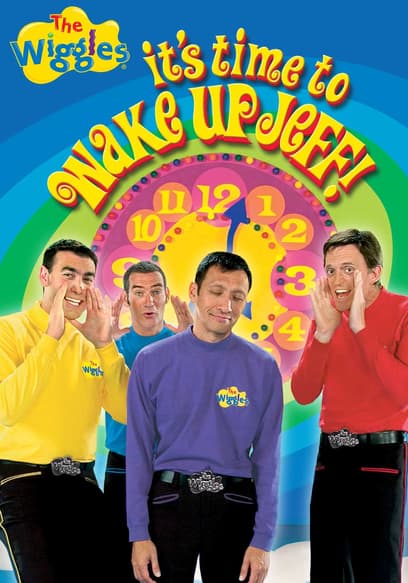 Watch The Wiggles: It's Time to Wake Up Jeff! (2006) - Free Movies | Tubi