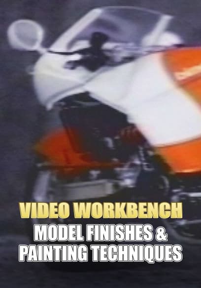 Watch Video Workbench: Model Finishes & Painting Techn - Free Movies | Tubi