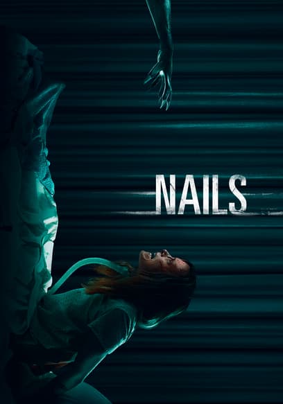 Watch Nails (2017) - Free Movies | Tubi