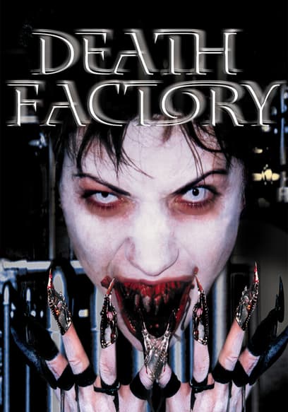 Watch Death Factory (2002) - Free Movies | Tubi