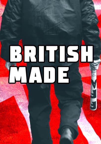 Watch British Made (2019) - Free Movies | Tubi