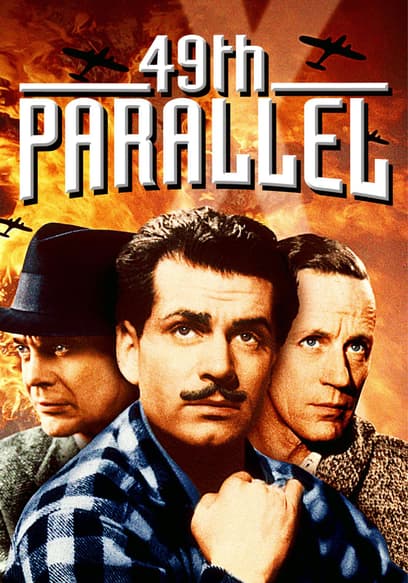 Watch 49th Parallel (1941) - Free Movies | Tubi