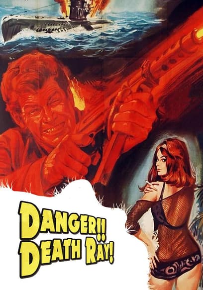 Watch Danger! Death Ray (1967) - Free Movies | Tubi