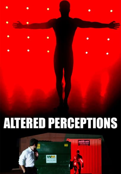 Watch Altered Perceptions (2023) - Free Movies | Tubi
