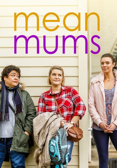 Watch Mean Mums S01:E01 - Pilot - Free TV Shows | Tubi