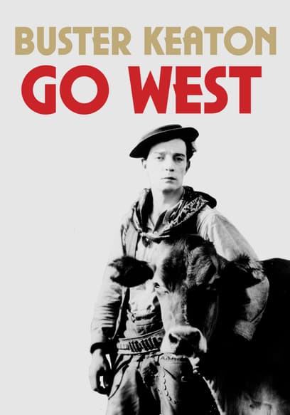 Watch Go West (1925) - Free Movies | Tubi
