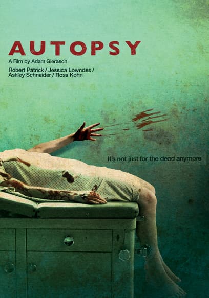 Watch Autopsy (2008) - Free Movies | Tubi