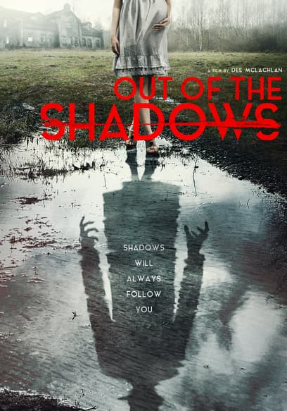 Watch Out of the Shadows (2018) - Free Movies | Tubi