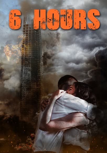 Watch 6 Hours (2015) - Free Movies | Tubi