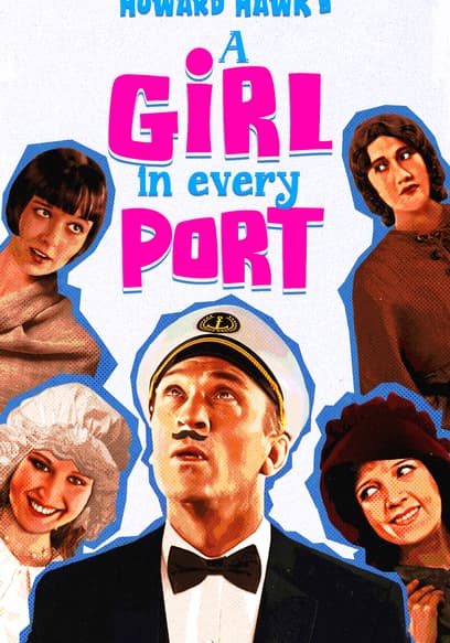 Watch A Girl in Every Port (1928) - Free Movies | Tubi