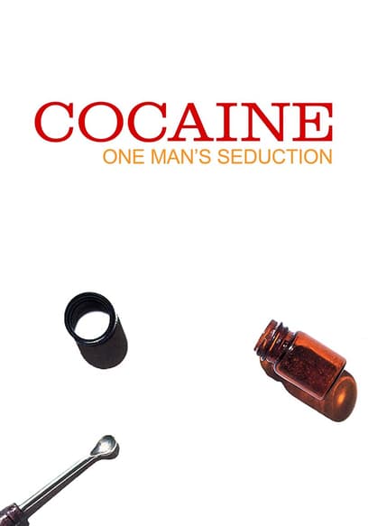 Watch Cocaine: One Man's Seduction (1983) - Free Movies | Tubi