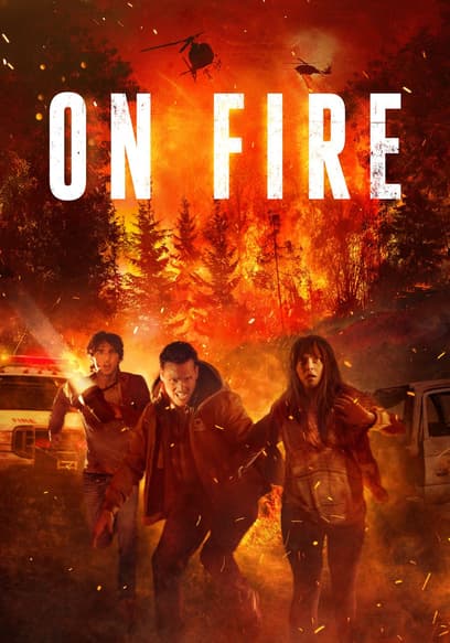 Watch On Fire (2023) - Free Movies | Tubi