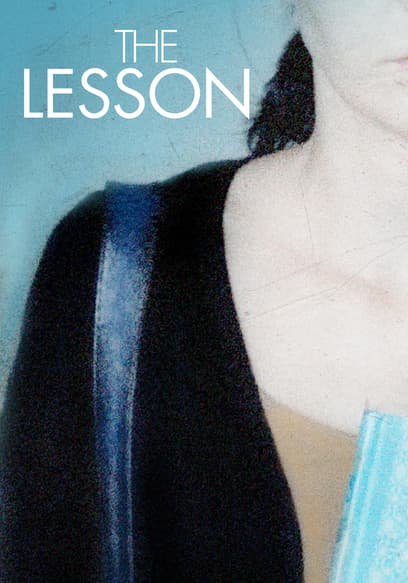 Watch The Lesson (2015) - Free Movies | Tubi