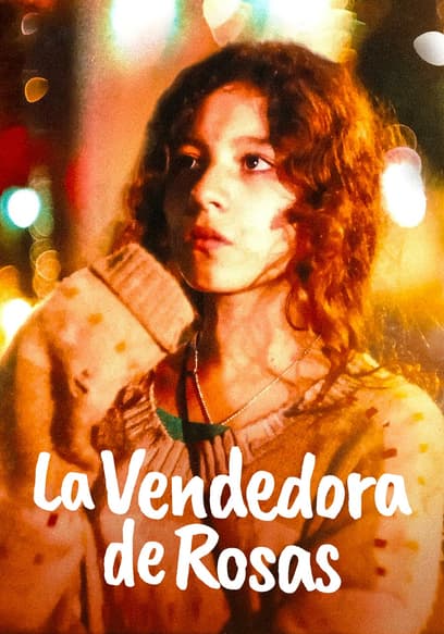 Watch La Vendedora De Rosas (1998) - Free Movies | Tubi Watch La Vendedora De Rosas (1998) - Free Movies | Tubi