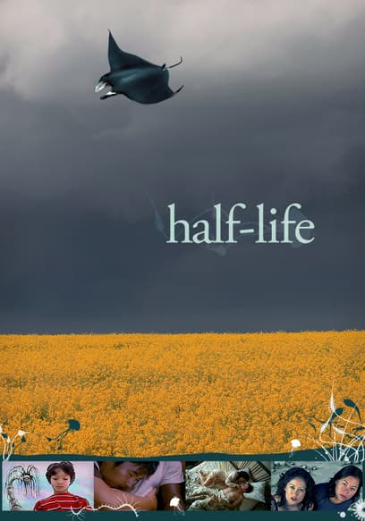 Watch Half-Life (2008) - Free Movies | Tubi