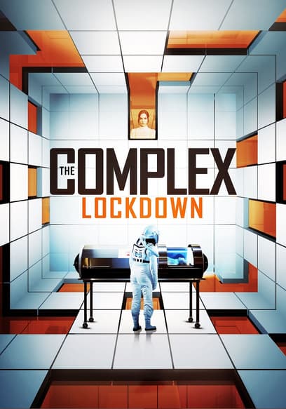 Watch The Complex: Lockdown (2020) - Free Movies | Tubi