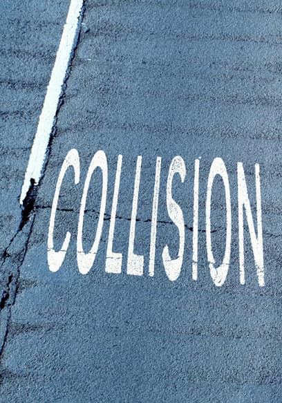 Watch Collision - Free TV Shows | Tubi