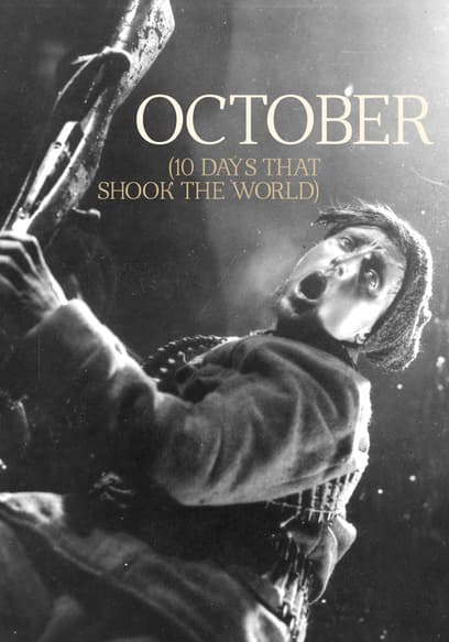 Watch October (Ten Days That Shook the World) (1927) - Free Movies | Tubi