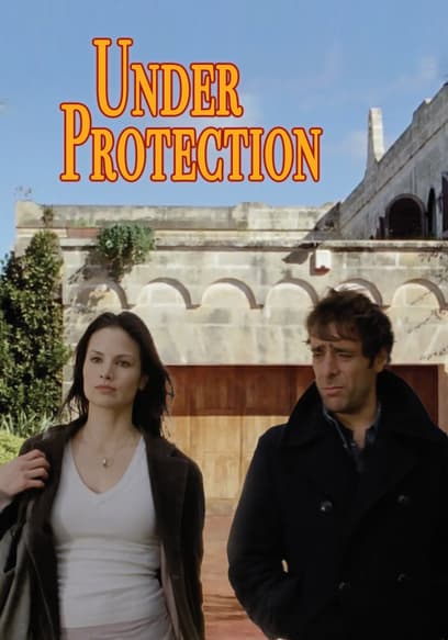 Watch Under Protection (2012) - Free Movies | Tubi