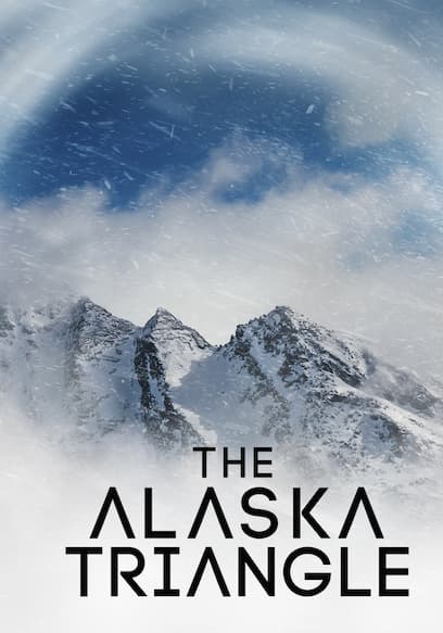 Watch The Alaska Triangle - Free TV Shows | Tubi